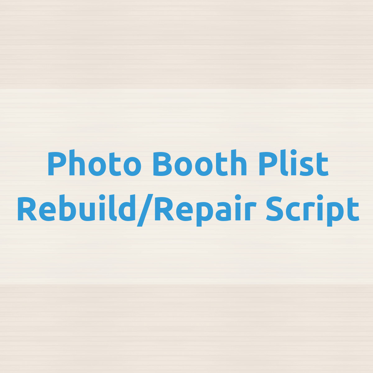 Photo Booth Plist Rebuild/Repair Script — Donat Studios