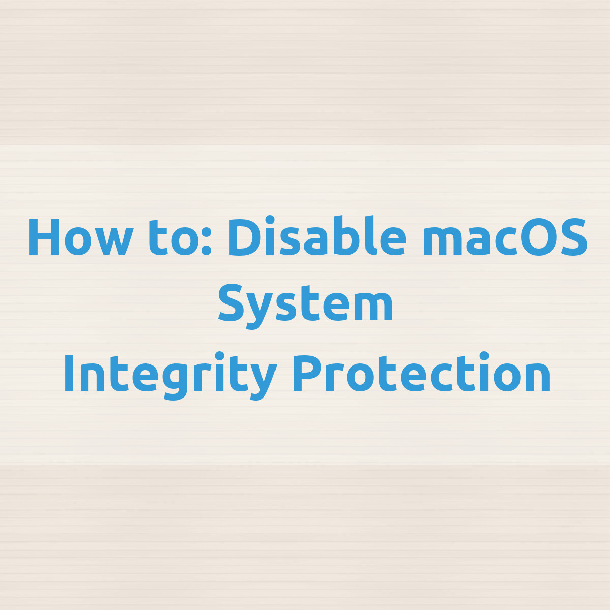 How to: Disable macOS System Integrity Protection — Donat Studios